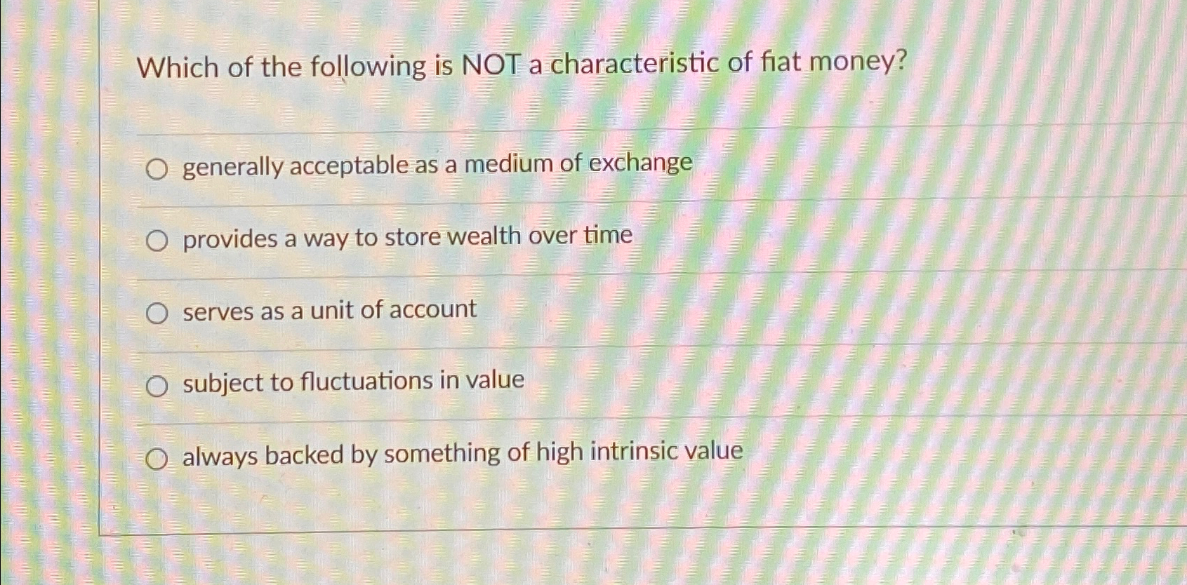 Solved Which of the following is NOT a characteristic of | Chegg.com