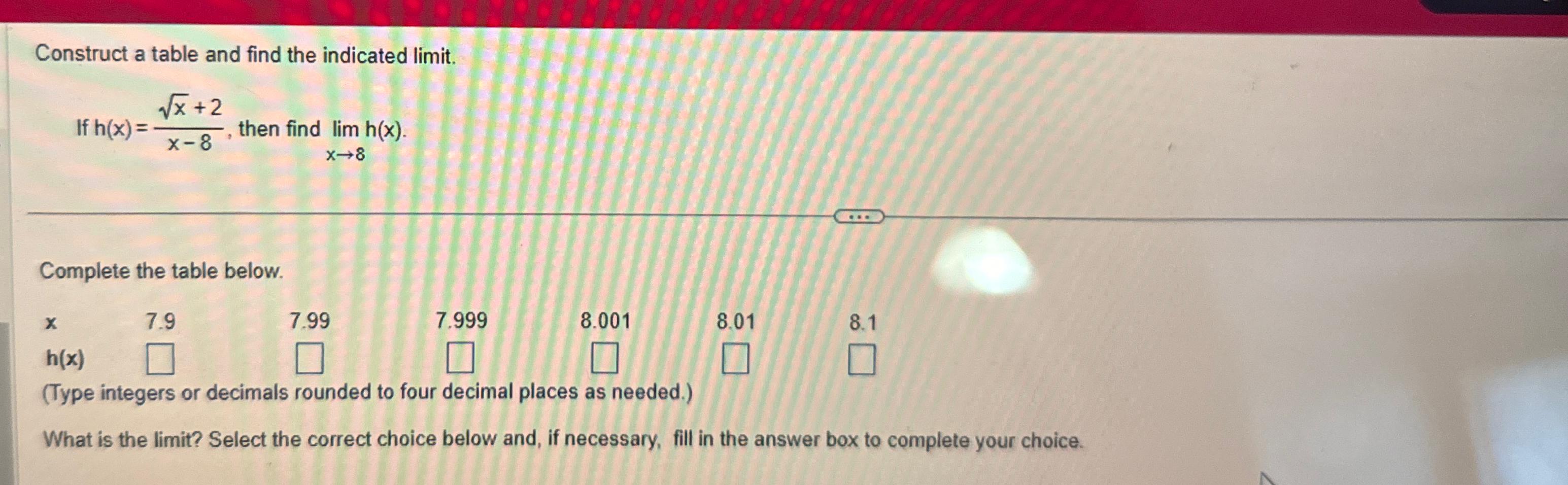 Solved Construct a table and find the indicated limit.If | Chegg.com