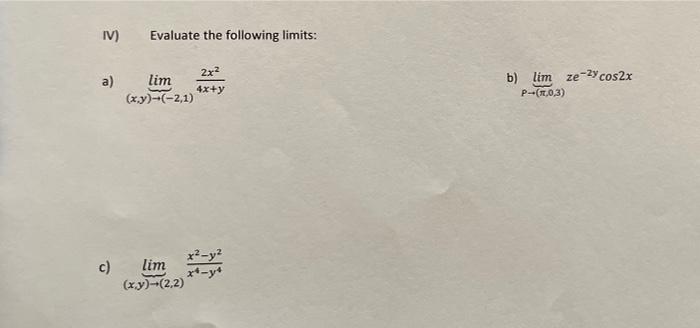 Solved IV) Evaluate the following limits: 2x2 a) lim b) lim | Chegg.com