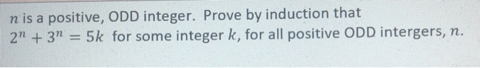 Solved nis a positive, ODD integer. Prove by induction that | Chegg.com