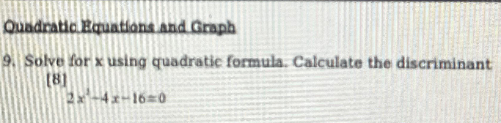 Solved Quadratic Equations and Graph9. ﻿Solve for x ﻿using | Chegg.com