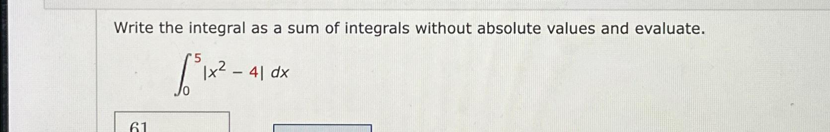 Solved Write the integral as a sum of integrals without | Chegg.com