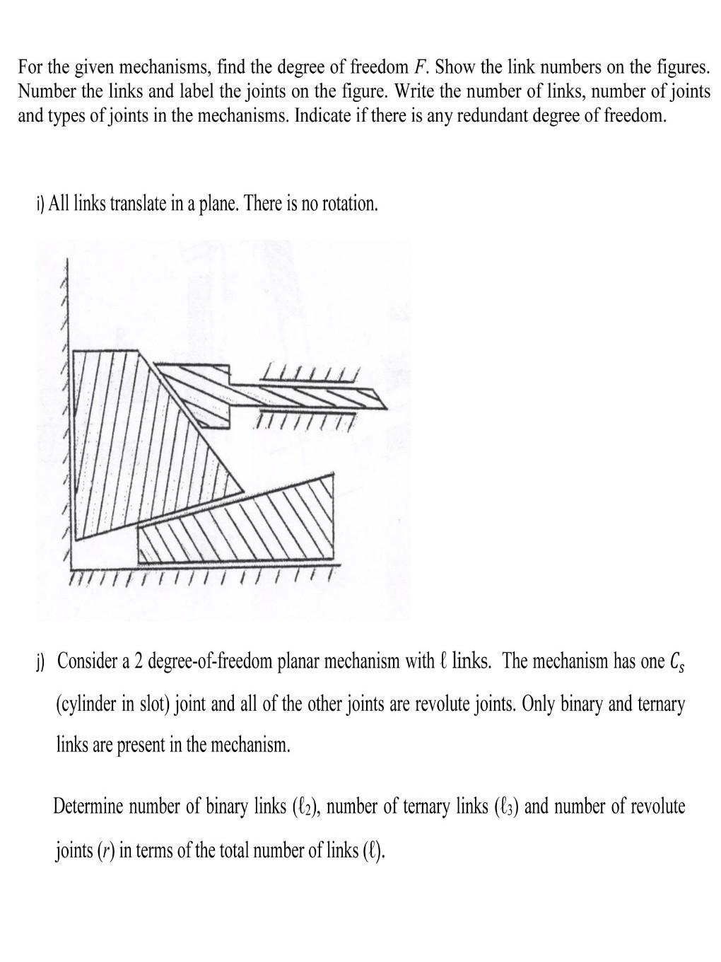 Solved For the given mechanisms, find the degree of freedom | Chegg.com