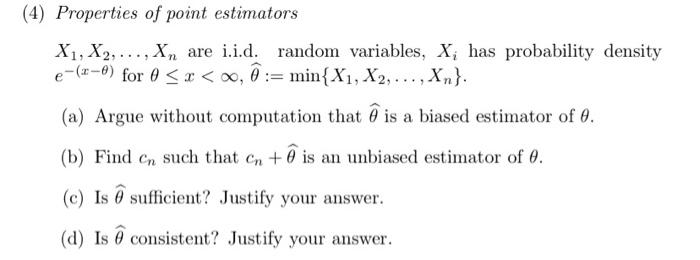 Solved 4) Properties of point estimators X1,X2,…,Xn are | Chegg.com