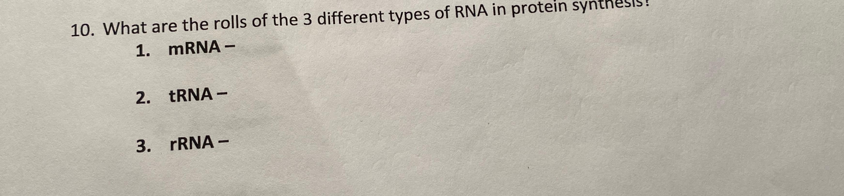Solved What are the rolls of the 3 ﻿different types of RNA | Chegg.com