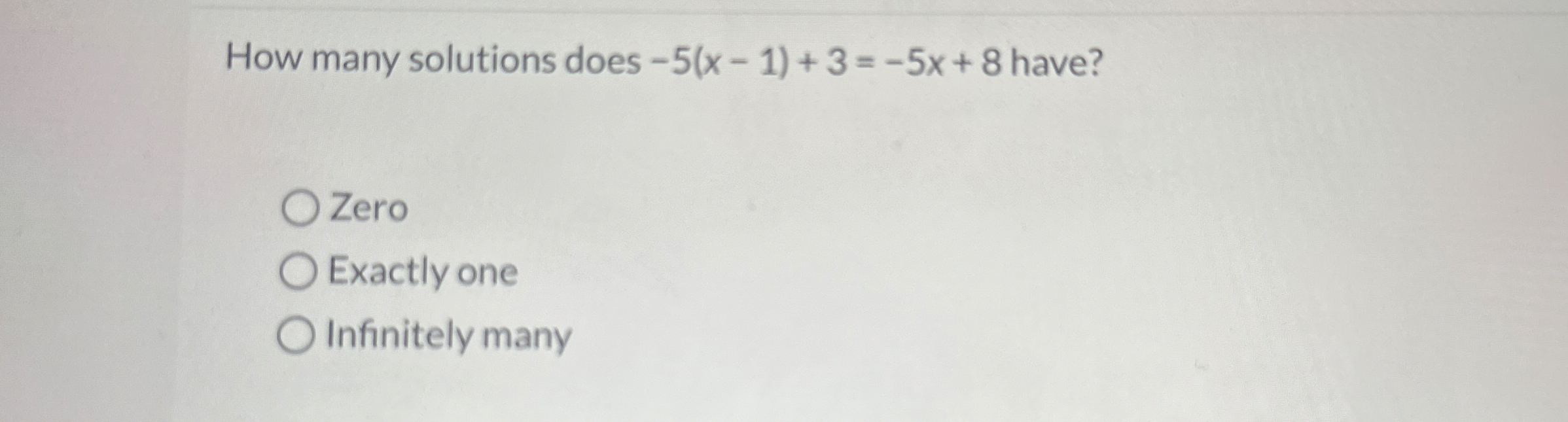 Solved How many solutions does -5(x-1)+3=-5x+8 | Chegg.com