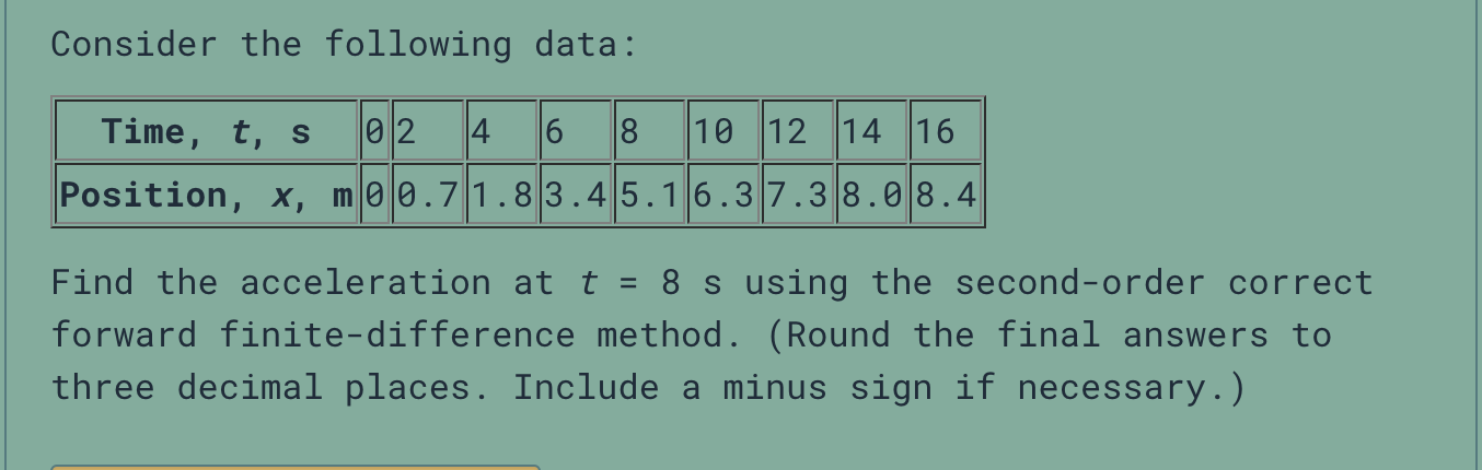 Solved Consider the following data:Find the acceleration at | Chegg.com