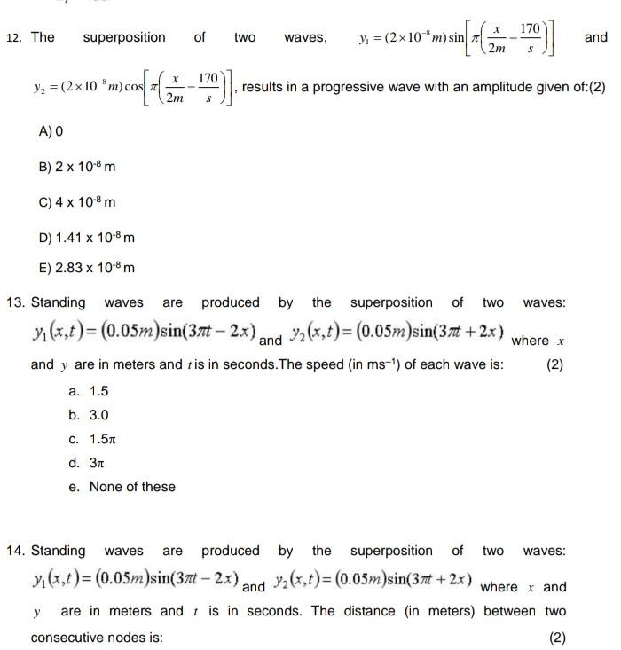 Solved 12. The superposition of two waves, y = (2x10m)sin | Chegg.com