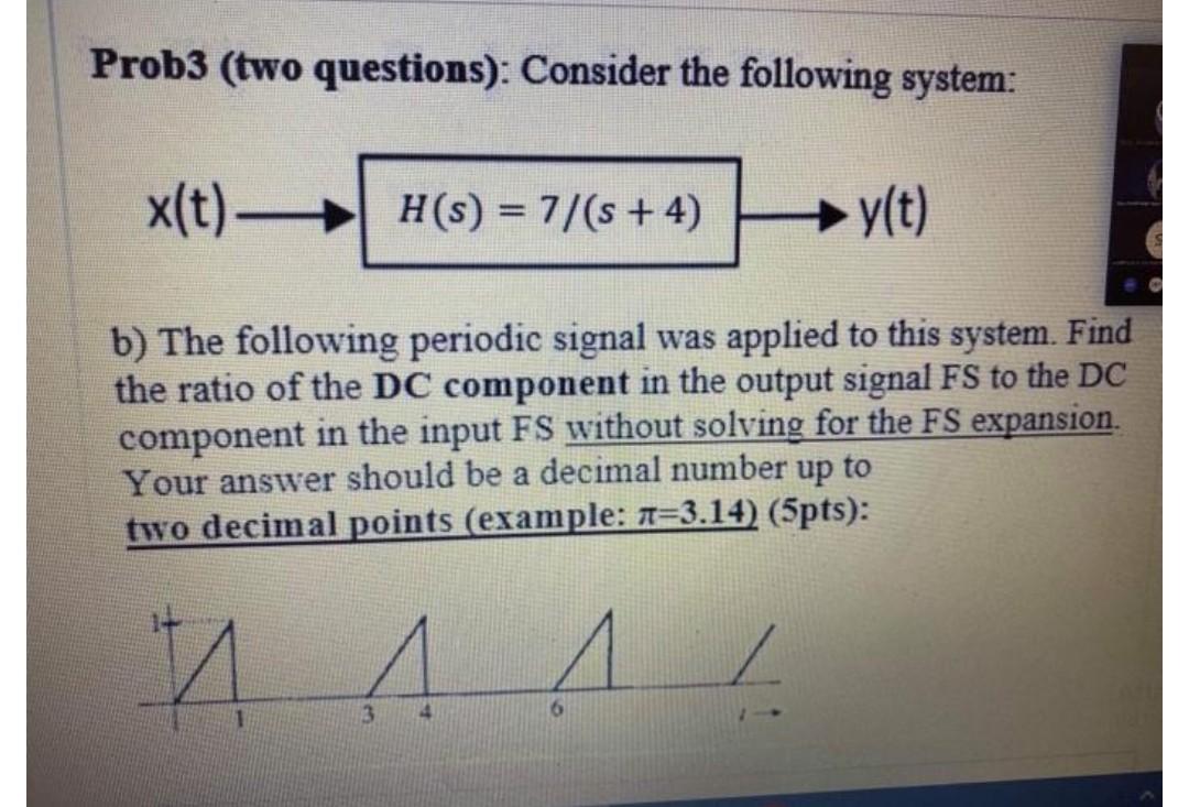 Solved Prob3 (two questions): Consider the following system: | Chegg.com