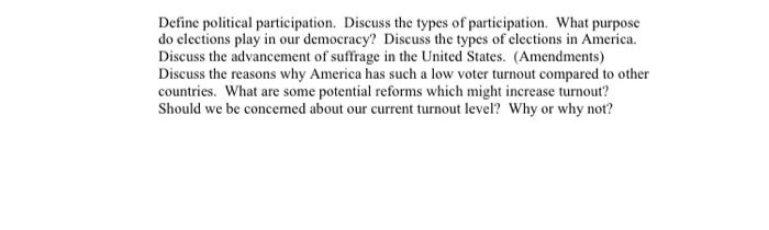 Solved Define political participation. Discuss the types of | Chegg.com