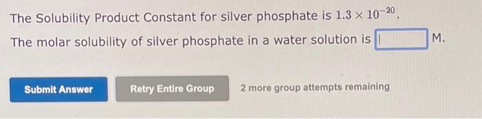 Solved The Solubility Product Constant for silver phosphate | Chegg.com