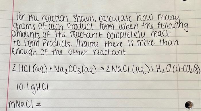 Solved for the reaction shown, calculate how many grams of | Chegg.com