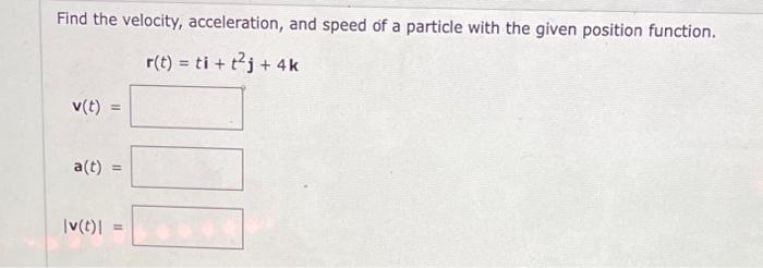 Solved Consider The Following R T 4t2 Ln T Tln T Find