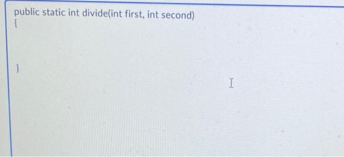 Solved Complete the RECURSIVE JAVA method named divide (), | Chegg.com