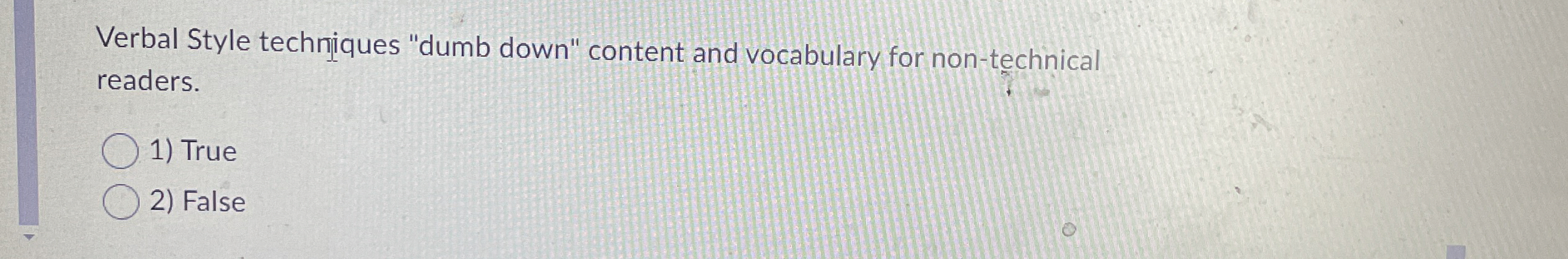 Solved Verbal Style techniques "dumb down" content and | Chegg.com