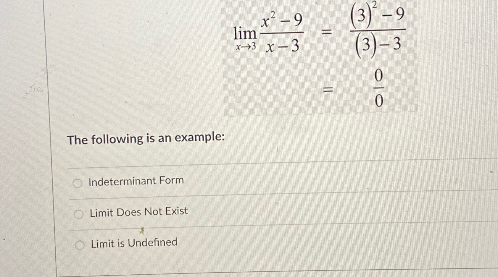 Solved limx→3x2-9x-3=(3)2-9(3)-3=00The following is an | Chegg.com
