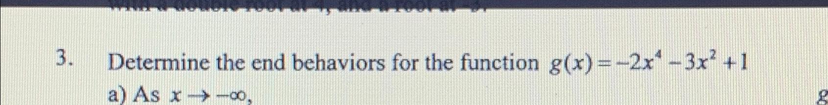 Solved Determine the end behaviors for the function | Chegg.com