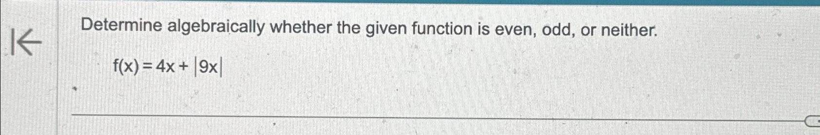 Solved Determine Algebraically Whether The Given Function Is