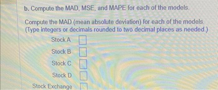 B Compute The Mad Mse And Mape For Each Of The