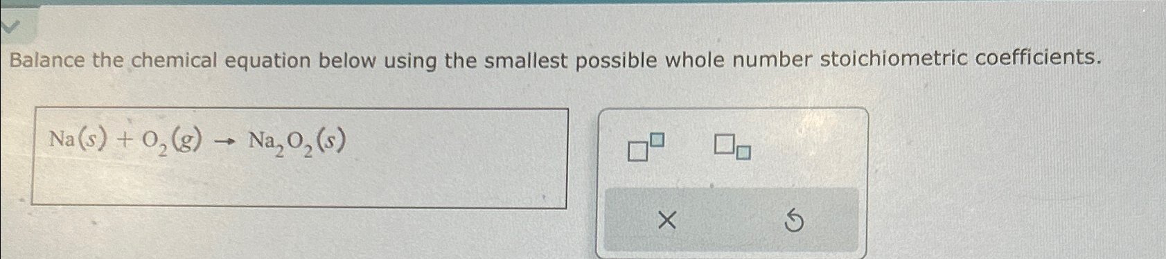 Solved Balance the chemical equation below using the | Chegg.com