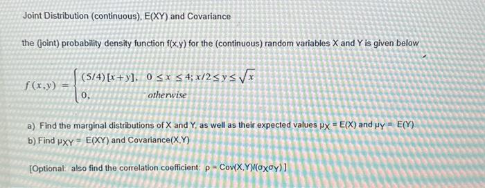 Solved Joint Distribution (continuous), E(XY) and Covariance | Chegg.com