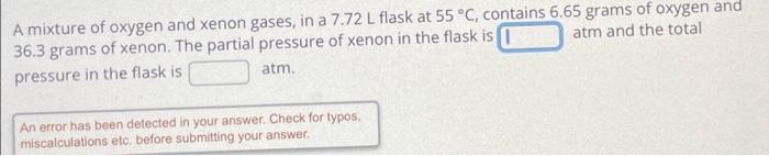Solved A mixture of oxygen and xenon gases, in a 7.72 L | Chegg.com
