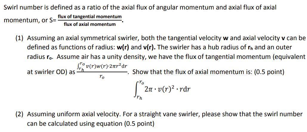 Swirl number is defined as a ratio of the axial flux | Chegg.com