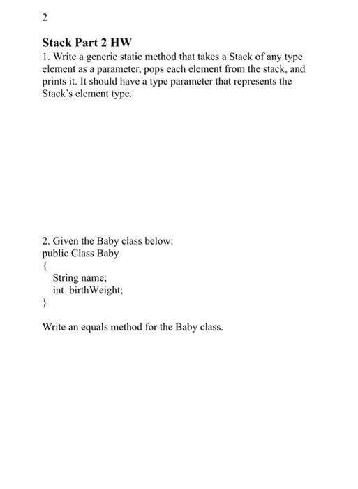 Solved 2 Stack Part 2 HW 1. Write a generic static method | Chegg.com