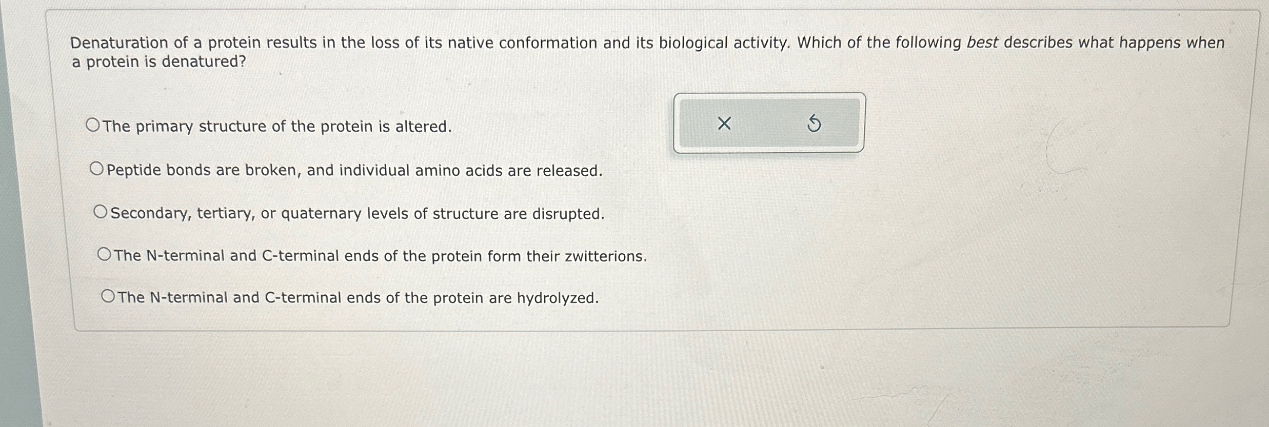 Solved Denaturation of a protein results in the loss of its | Chegg.com