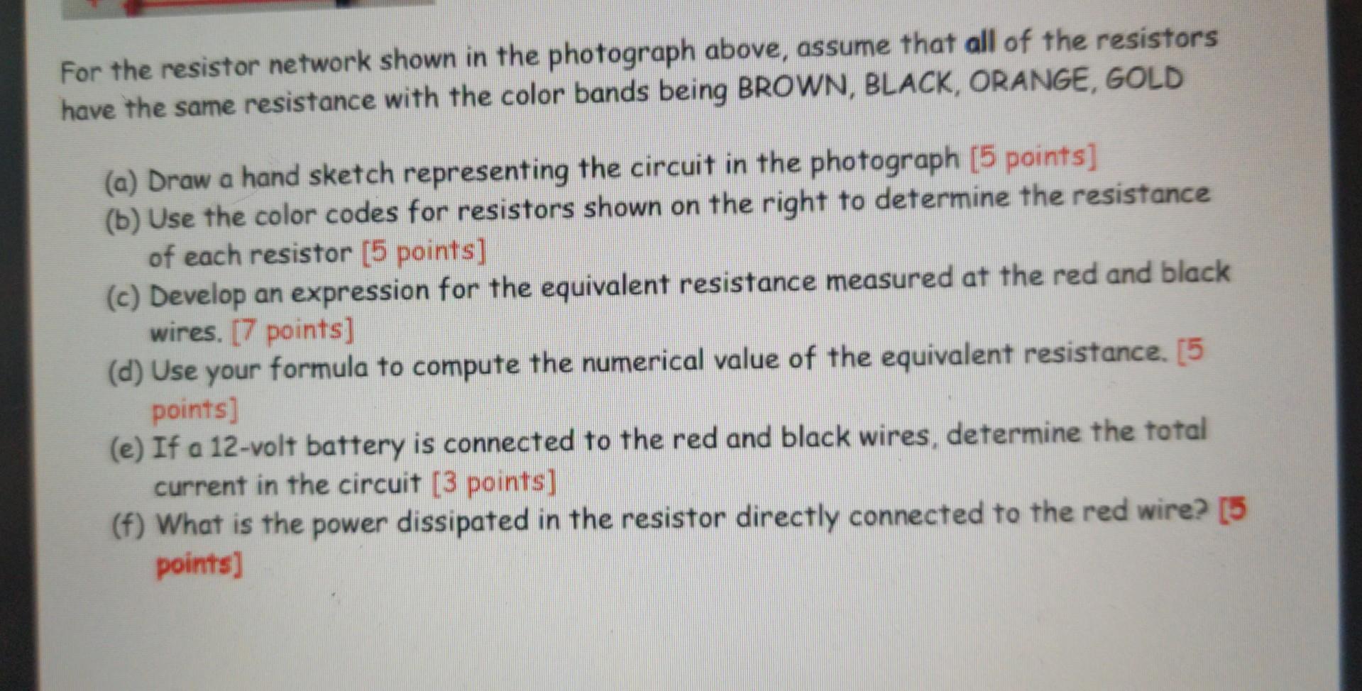 Solved For the resistor network shown in the photograph | Chegg.com