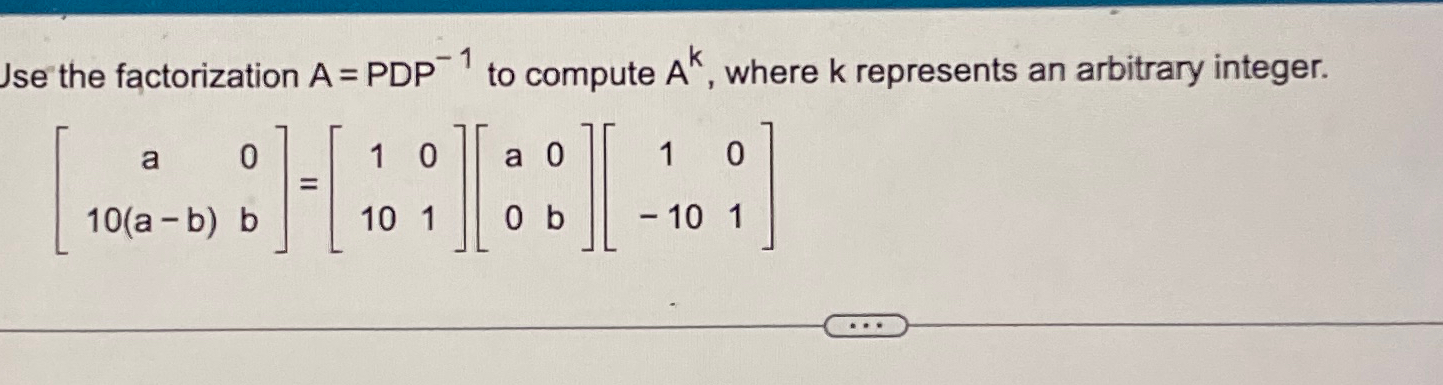 Solved Jse The Factorization Apdp 1 ﻿to Compute Ak ﻿where 