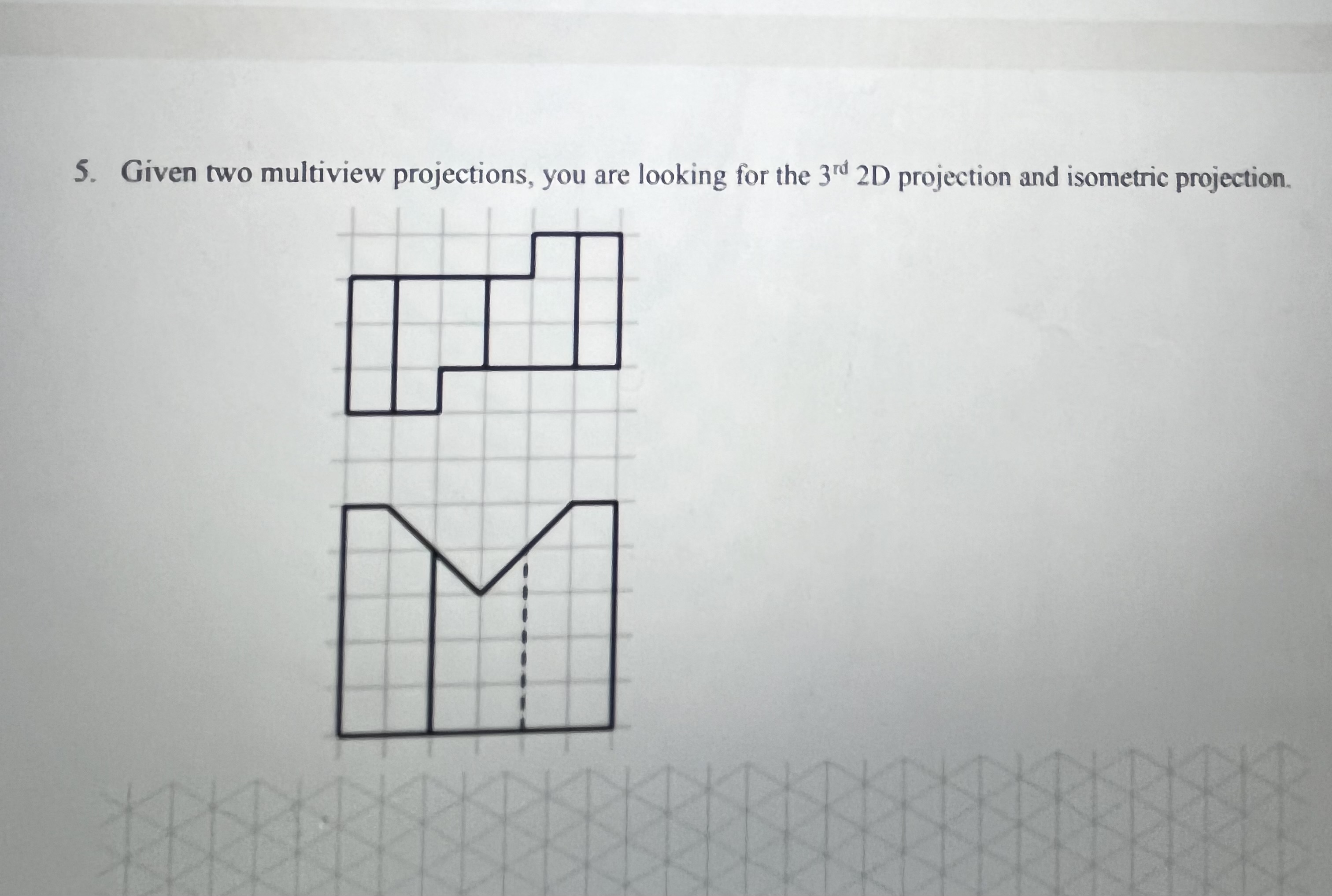 Solved Given two multiview projections, you are looking for | Chegg.com