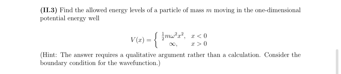 Solved (II.3) ﻿Find the allowed energy levels of a particle | Chegg.com