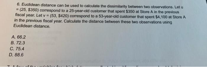 Solved 6. Euclidean distance can be used to calculate the | Chegg.com