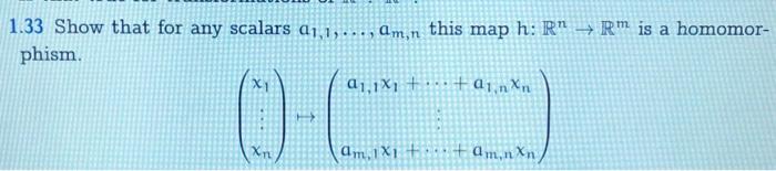 Solved 1.33 Show that for any scalars a1,1,…,am,n this map | Chegg.com