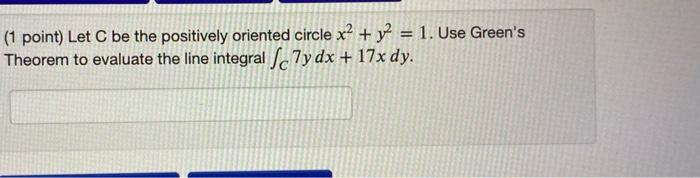 Solved (1 point) Let C be the positively oriented circle x² | Chegg.com