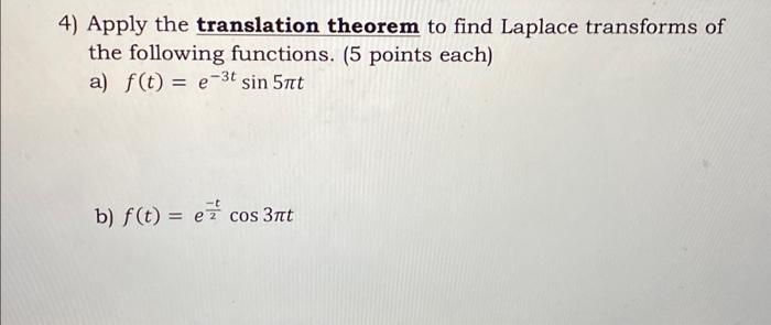 Solved 4) Apply the translation theorem to find Laplace | Chegg.com