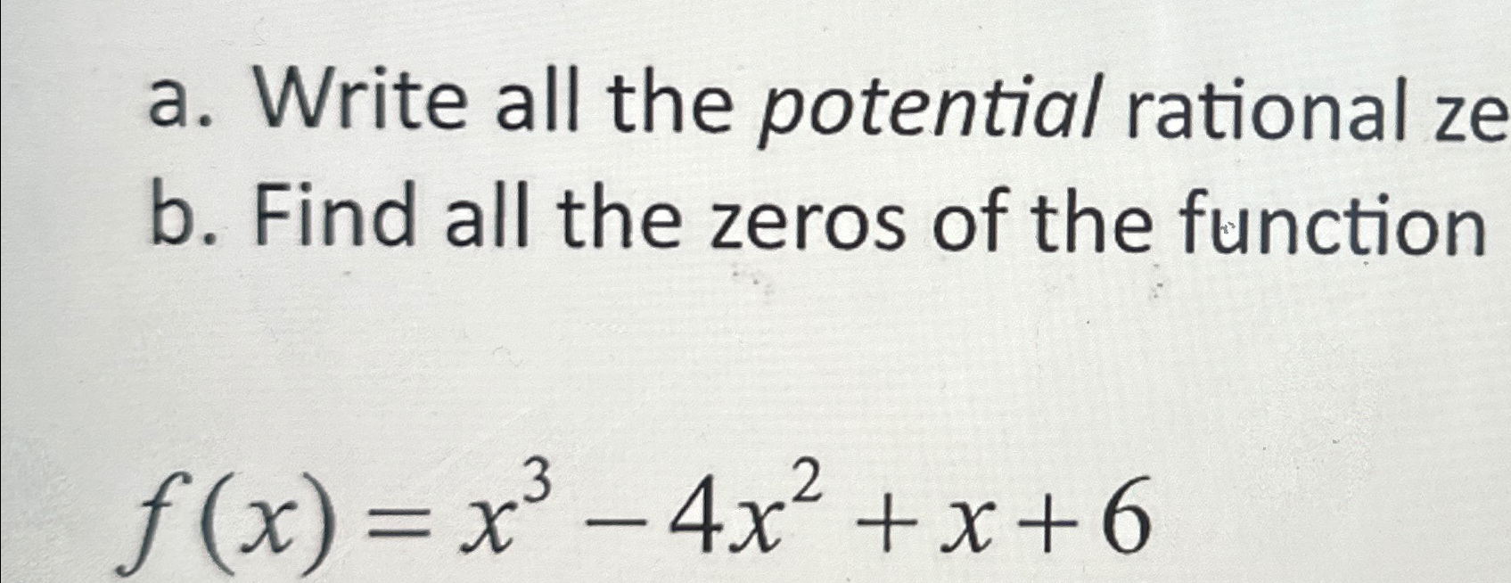 Solved a. ﻿Write all the potential rational zeb. ﻿Find all | Chegg.com