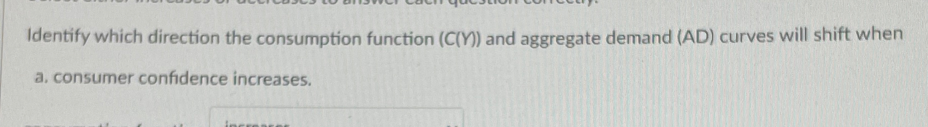 Solved Identify which direction the consumption function | Chegg.com