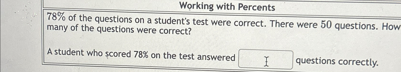 Solved Working with Percents78% ﻿of the questions on a | Chegg.com