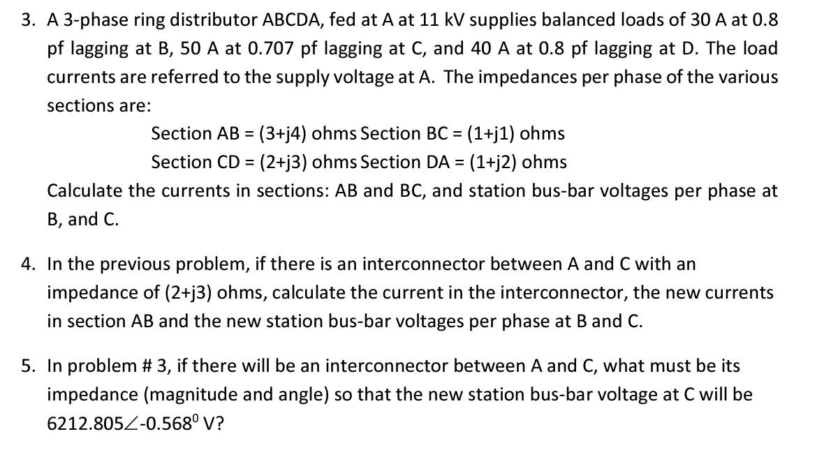 Solved 3. A 3-phase ring distributor ABCDA, fed at A at 11kV | Chegg.com