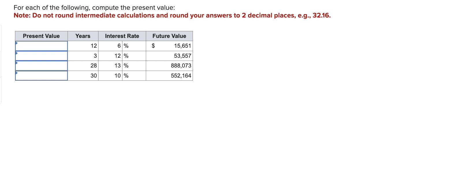 Solved For each of the following, compute the present value: | Chegg.com