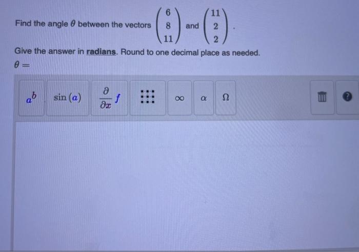 Solved Find the angle θ between the vectors ⎝⎛6811⎠⎞ and | Chegg.com