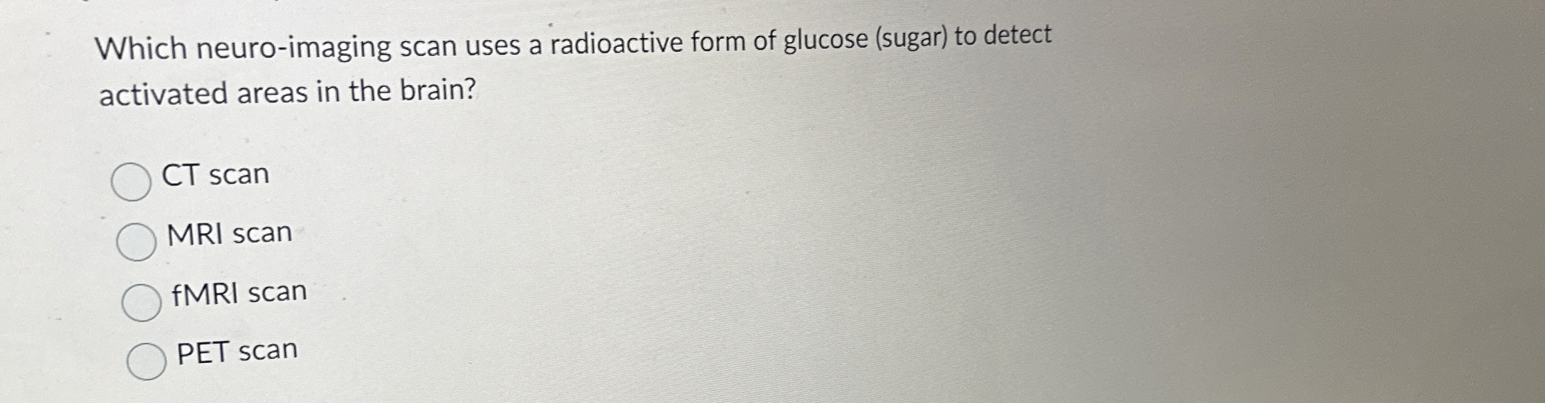Solved Which neuro-imaging scan uses a radioactive form of | Chegg.com