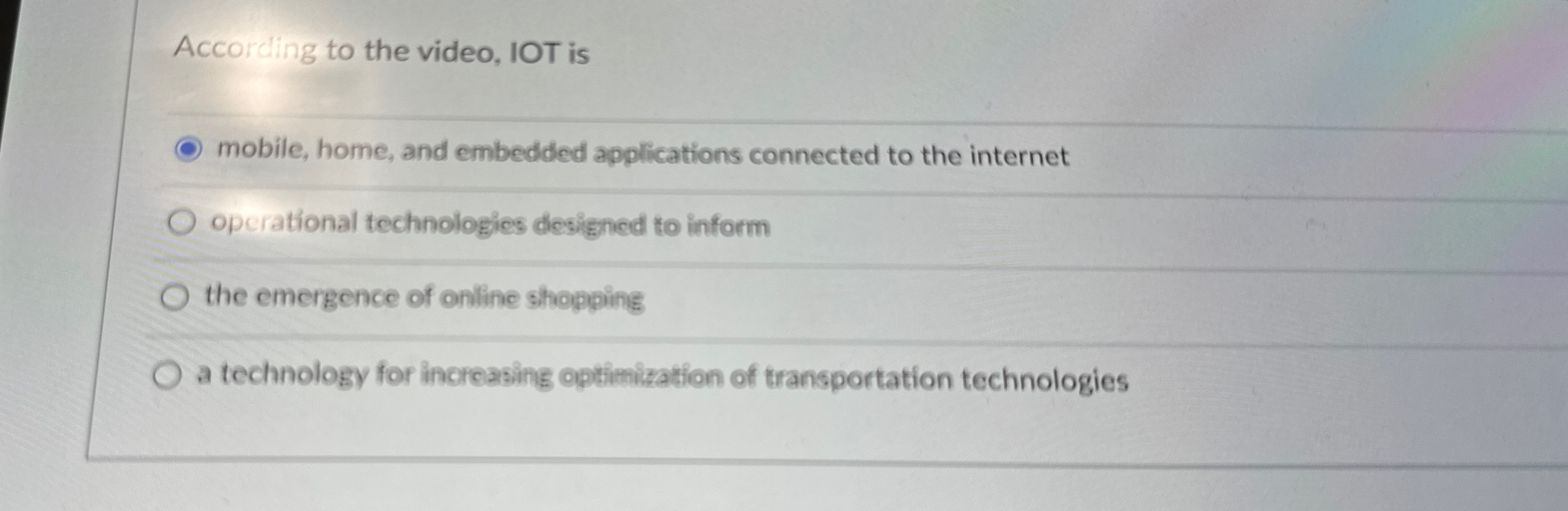 Solved According to the video, IOT ismobile, home, and | Chegg.com
