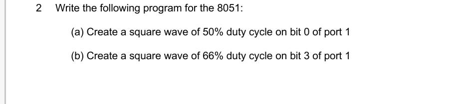 Solved 2 Write the following program for the 8051: (a) | Chegg.com