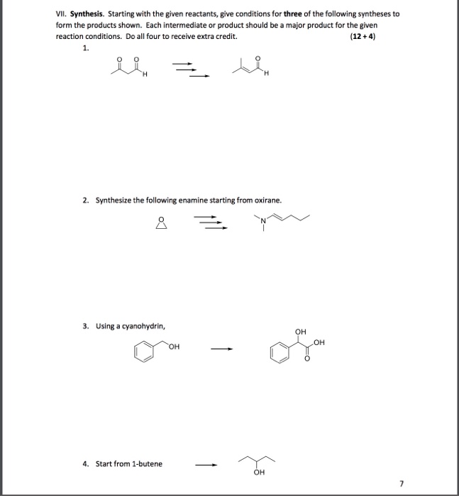 Solved VII. Synthesis. Starting with the given reactants, | Chegg.com