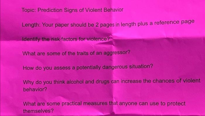 Solved Topic: Prediction Signs of Violent Behavior Length: | Chegg.com