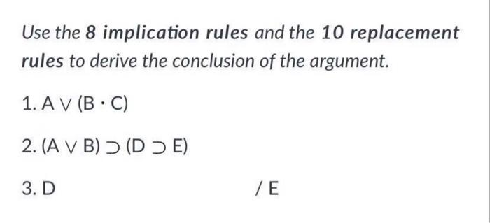 Solved Use the 8 implication rules and the 10 replacement | Chegg.com