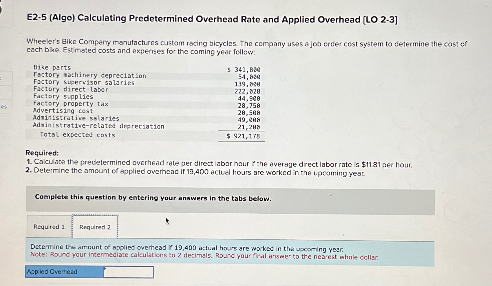 Solved E2-5 (Algo) ﻿Calculating Predetermined Overhead Rate | Chegg.com